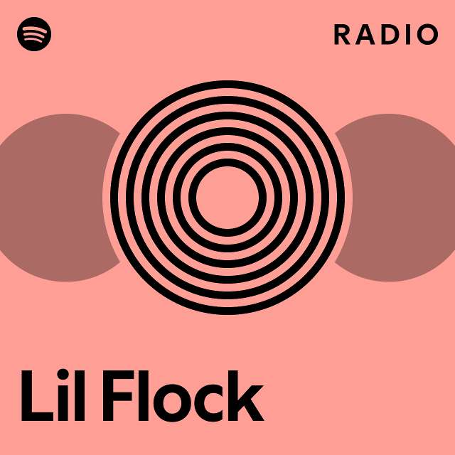 Lil Flock Radio - playlist by Spotify | Spotify