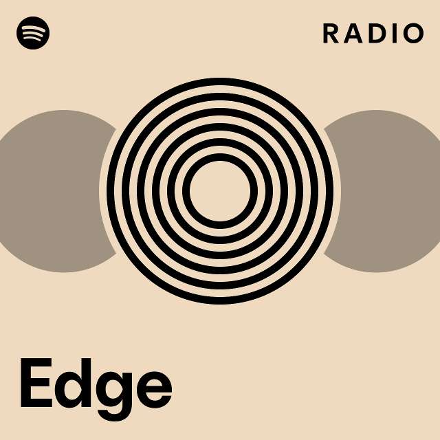 Edge Radio - playlist by Spotify | Spotify