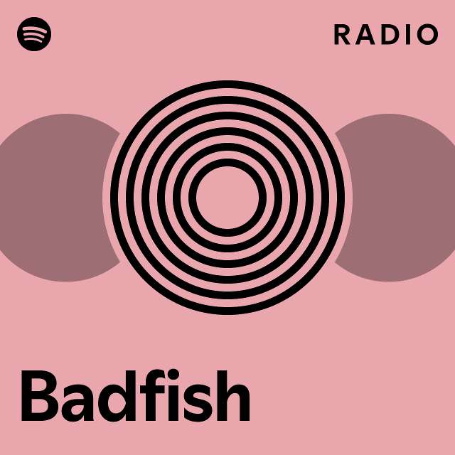 Badfish Radio - playlist by Spotify | Spotify