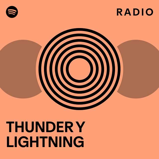 THUNDER Y LIGHTNING Radio - playlist by Spotify | Spotify