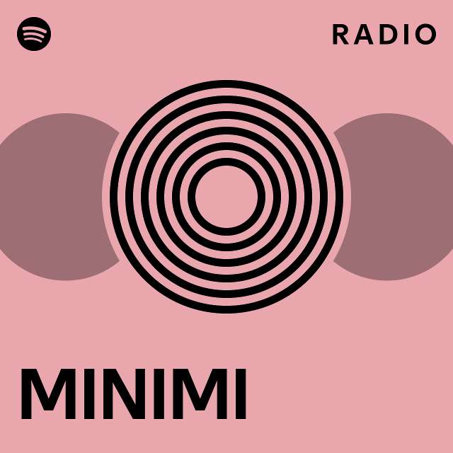MINIMI Radio - playlist by Spotify | Spotify