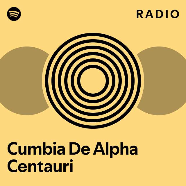 Cumbia De Alpha Centauri Radio - playlist by Spotify | Spotify