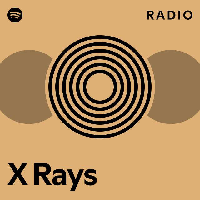 X Rays Radio - playlist by Spotify | Spotify