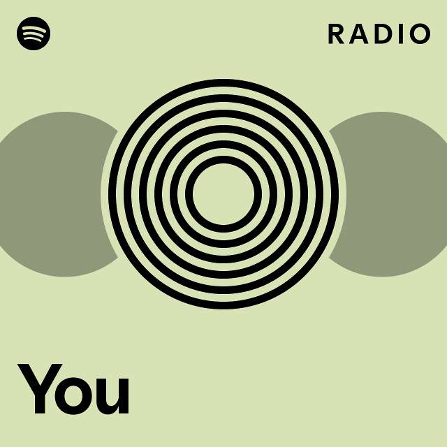 You Radio - playlist by Spotify | Spotify