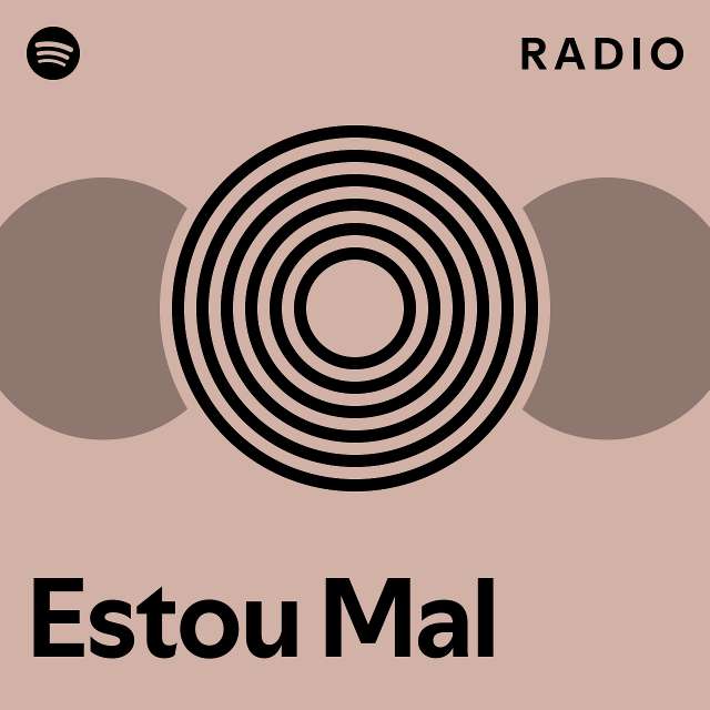 Estou Mal Radio - playlist by Spotify | Spotify