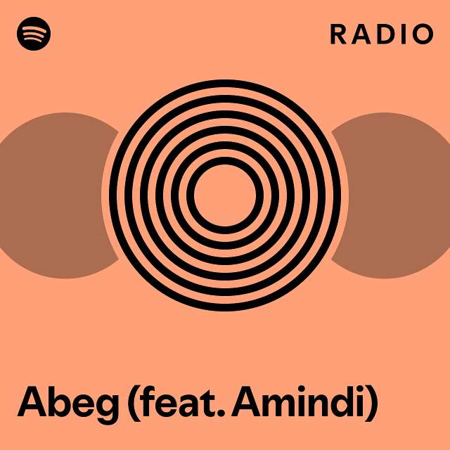 Abeg (feat. Amindi) Radio - playlist by Spotify | Spotify