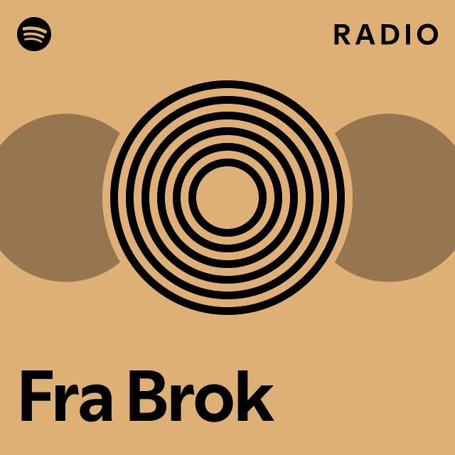 Fra Brok Radio - playlist by Spotify | Spotify