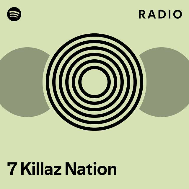 7 Killaz Nation Radio - playlist by Spotify | Spotify