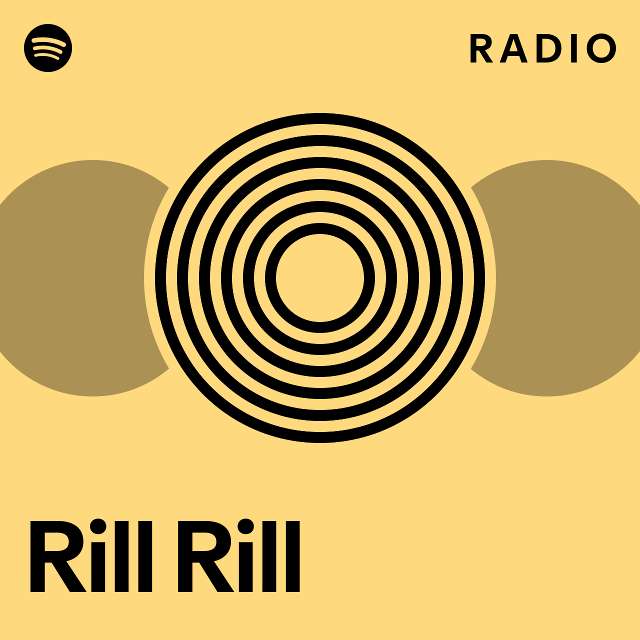 Rill Rill Radio - playlist by Spotify | Spotify