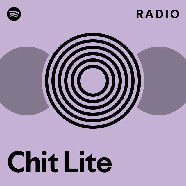 Chit Lite Radio - playlist by Spotify | Spotify