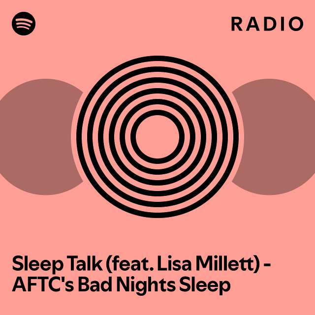 Sleep Talk (feat. Lisa Millett) - AFTC's Bad Nights Sleep Radio ...