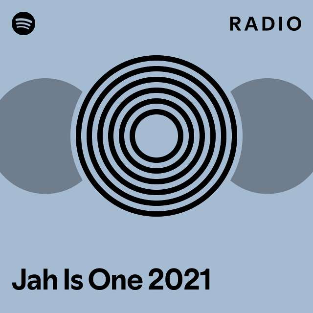 Jah Is One 2021 Radio - playlist by Spotify | Spotify