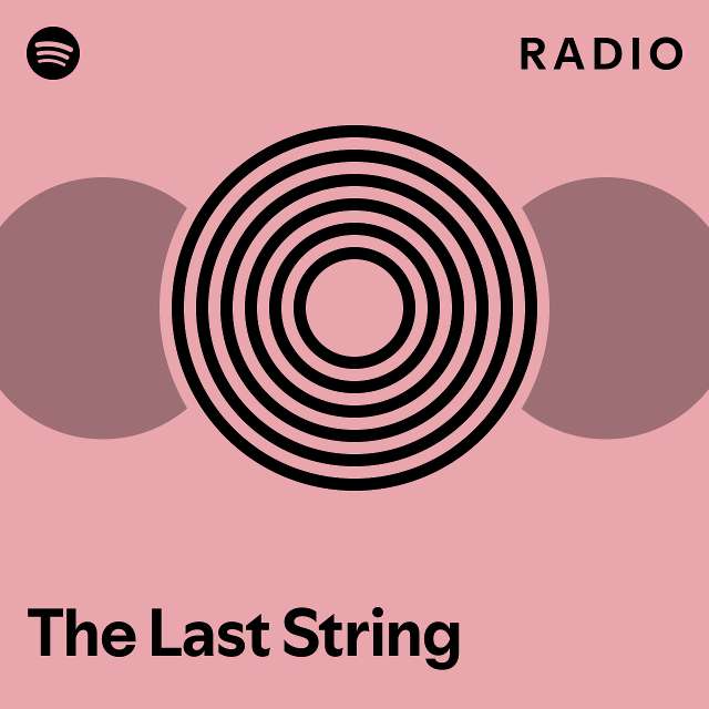 The Last String Radio - playlist by Spotify | Spotify