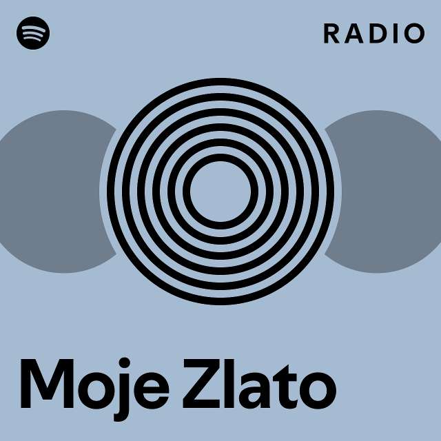 Moje Zlato Radio - playlist by Spotify | Spotify