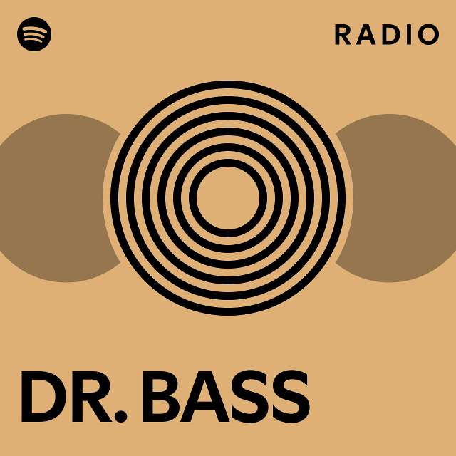 DR. BASS Radio - playlist by Spotify | Spotify