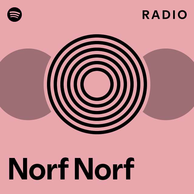 Norf Norf Radio - playlist by Spotify | Spotify