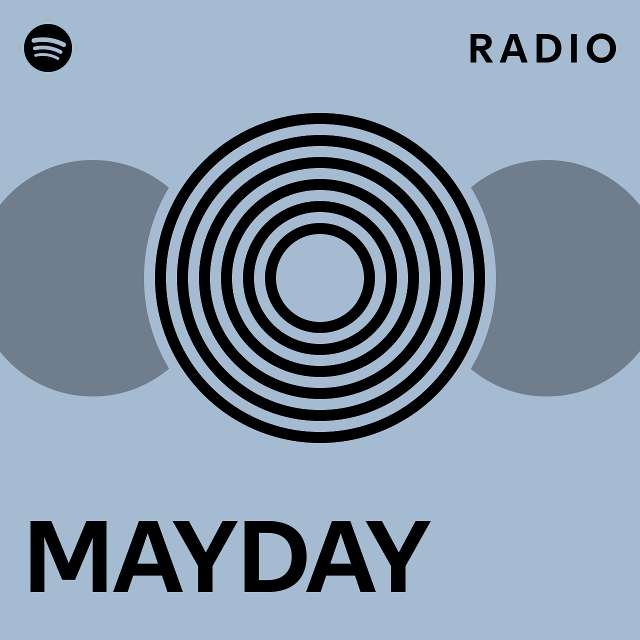 MAYDAY Radio - playlist by Spotify | Spotify