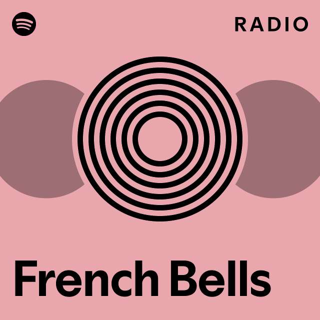 French Bells Radio - playlist by Spotify | Spotify