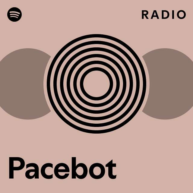 Pacebot Radio - playlist by Spotify | Spotify