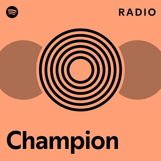 Champion Radio - playlist by Spotify | Spotify Champion Radio - playlist by Spotify | Spotify