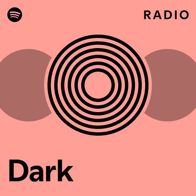 Dark Radio - playlist by Spotify | Spotify