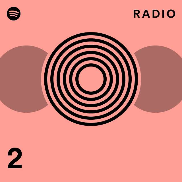 2 Radio - playlist by Spotify | Spotify