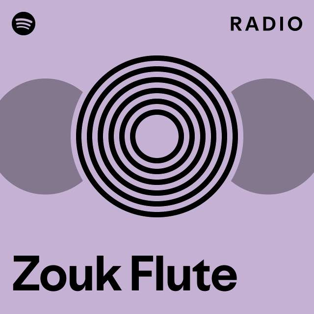 Zouk Flute Radio - playlist by Spotify | Spotify