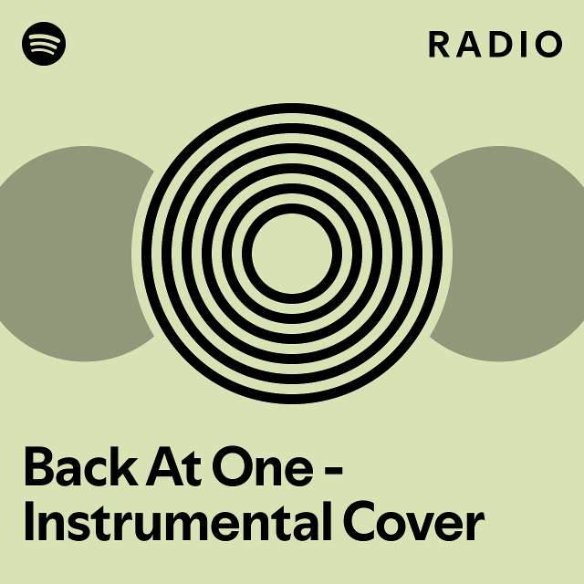 Back At One - Instrumental Cover Radio - playlist by Spotify | Spotify