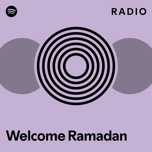 Welcome Ramadan Radio - playlist by Spotify | Spotify