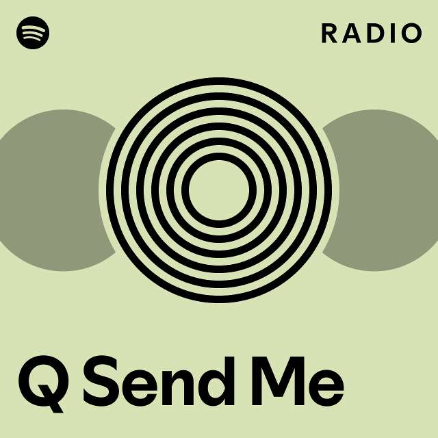 Q Send Me Radio - playlist by Spotify | Spotify