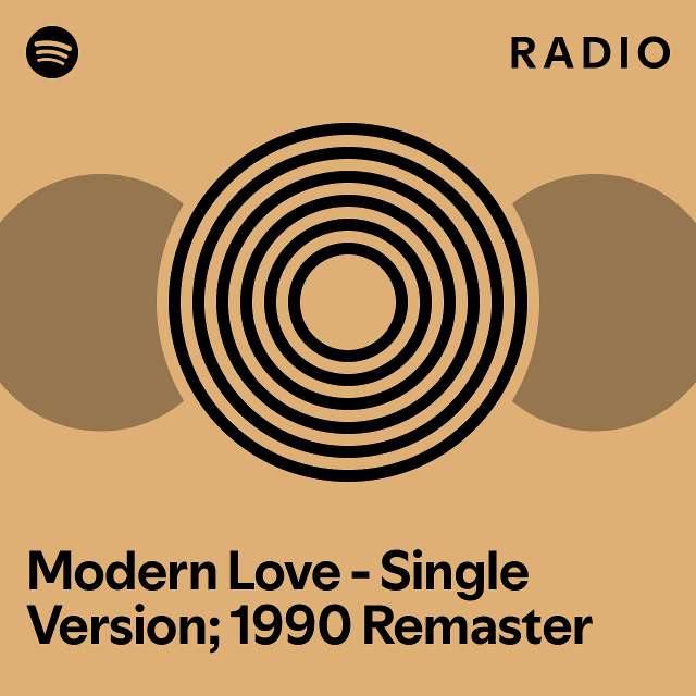 Modern Love - Single Version; 1990 Remaster Radio - playlist by Spotify ...