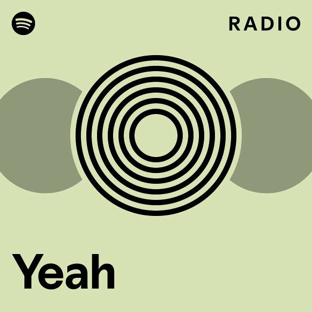 Yeah Radio Playlist By Spotify Spotify