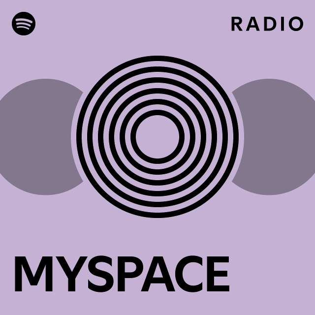 MYSPACE Radio - playlist by Spotify | Spotify