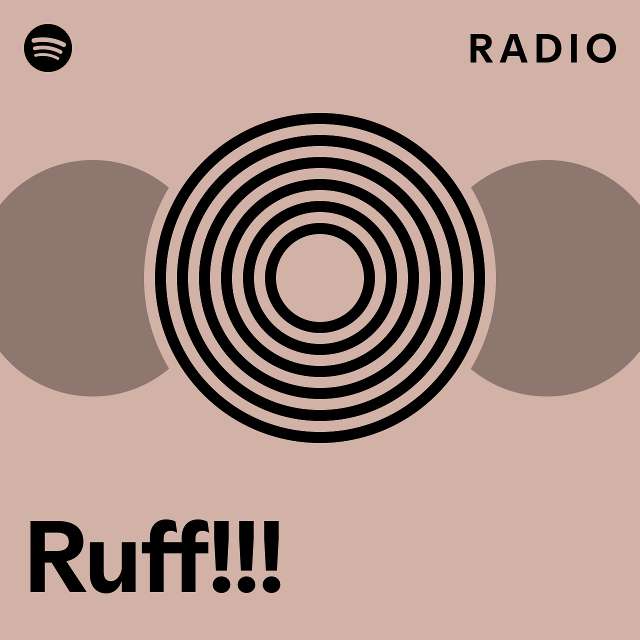 Ruff!!! Radio - playlist by Spotify | Spotify