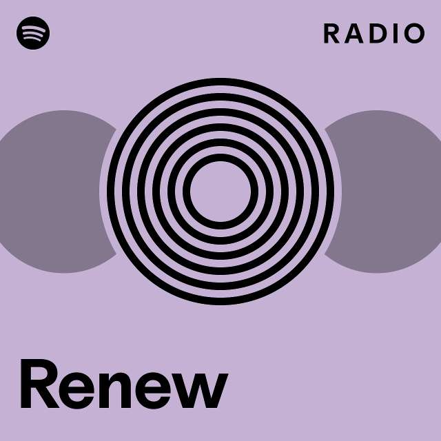Renew Radio - playlist by Spotify | Spotify