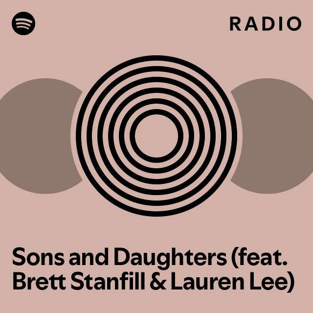 Sons and Daughters (feat. Brett Stanfill & Lauren Lee) Radio - playlist ...