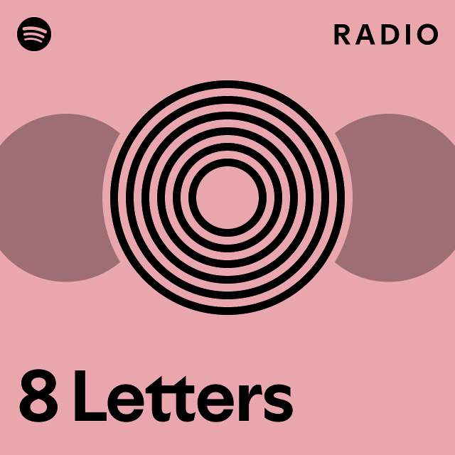 8 Letters Radio - playlist by Spotify | Spotify