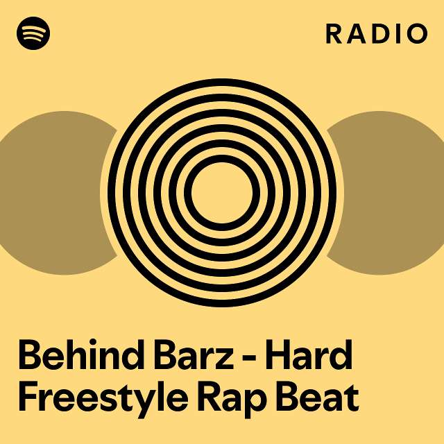 Behind Barz Hard Freestyle Rap Beat Radio Playlist By Spotify Spotify
