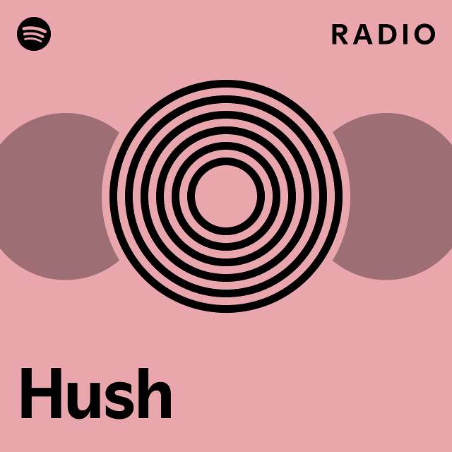 Hush Radio - playlist by Spotify | Spotify