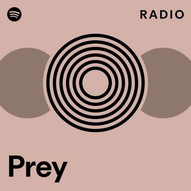 Prey Radio - playlist by Spotify | Spotify