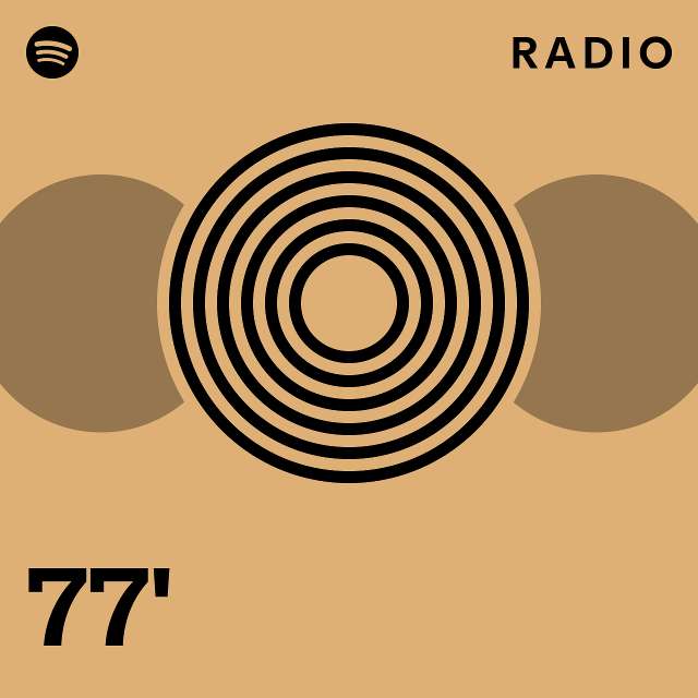 77' Radio - playlist by Spotify | Spotify