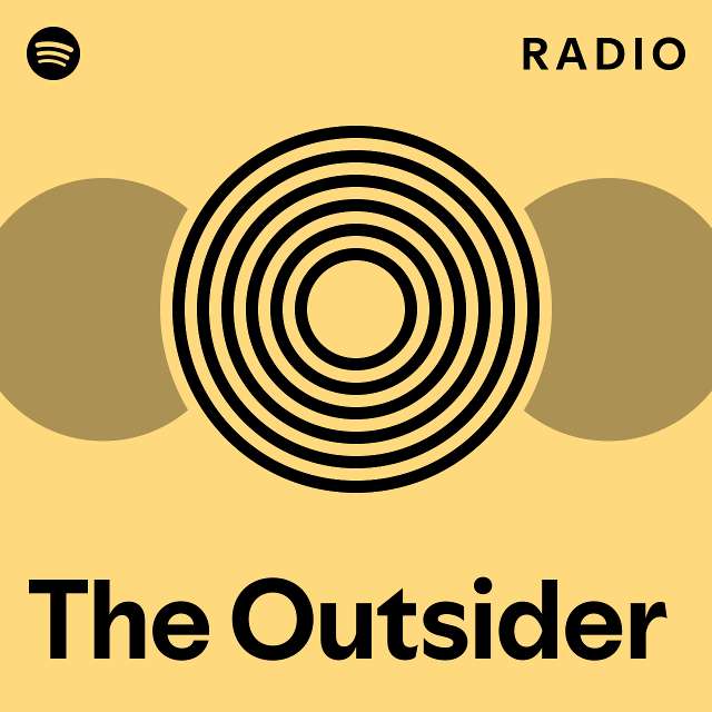 The Outsider Radio - playlist by Spotify | Spotify