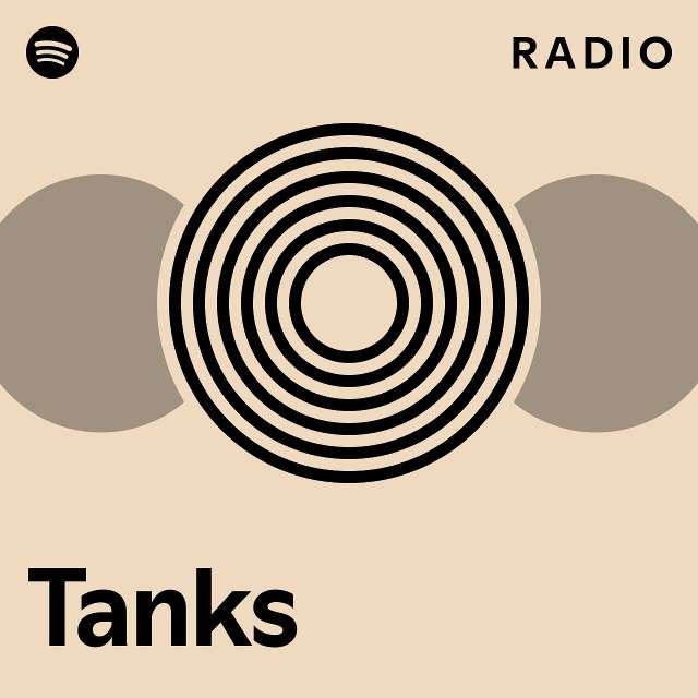 Tanks Radio - playlist by Spotify | Spotify
