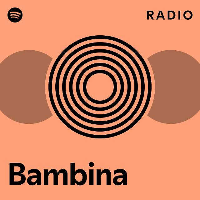 Bambina Radio - playlist by Spotify | Spotify