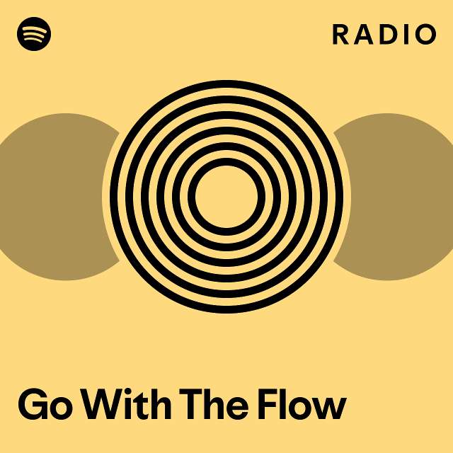 Go With The Flow Radio - playlist by Spotify | Spotify