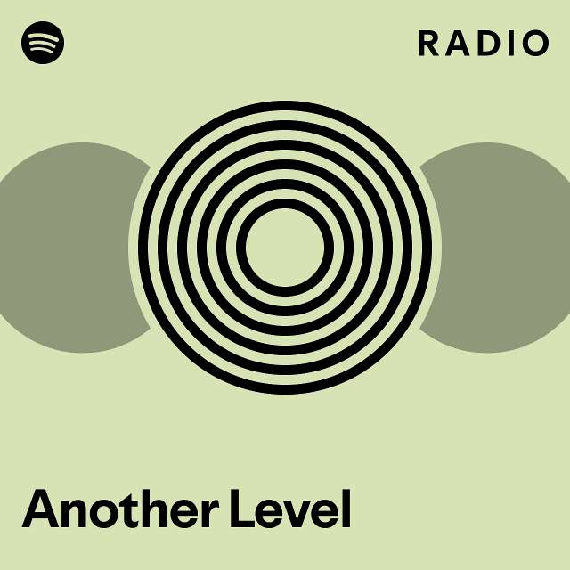 Another Level Radio - playlist by Spotify | Spotify