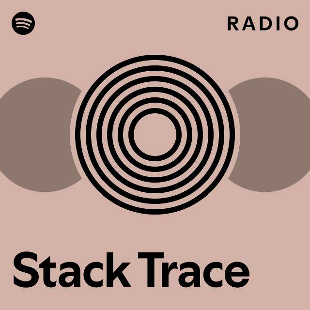 Stack Trace Radio - playlist by Spotify | Spotify
