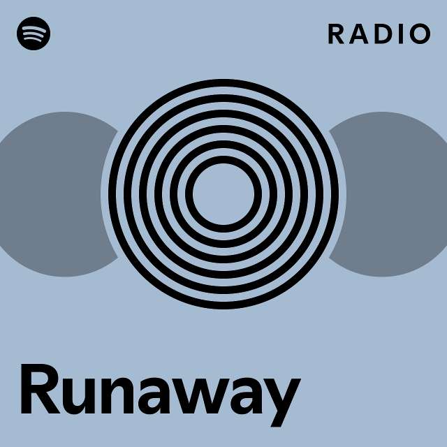 Runaway Radio - playlist by Spotify | Spotify