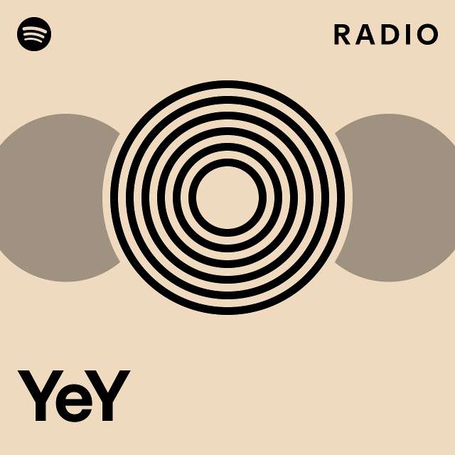 YeY Radio - playlist by Spotify | Spotify