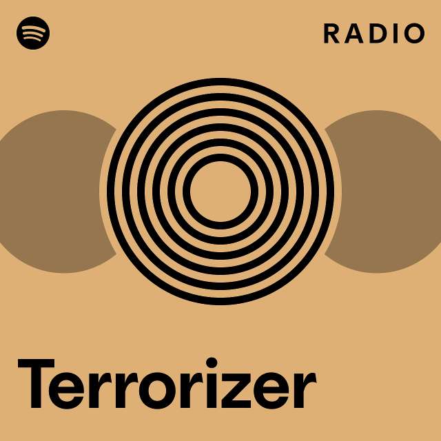Terrorizer Radio Playlist By Spotify Spotify